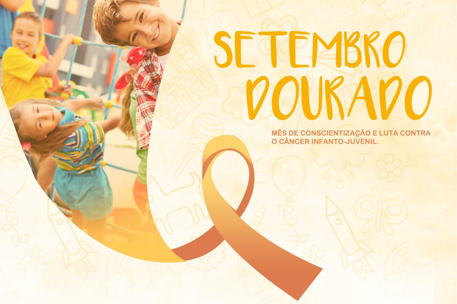 Setembro Dourado Mês De Conscientização Sobre Diagnóstico Precoce Do